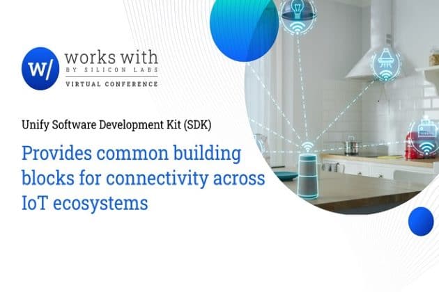Silicon Labs' Unify SDK Delivers Breakthrough In IoT Wireless Connectivity